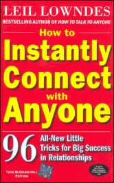How to Instantly Connect with Anyone: 96 All-New Little Tricks for Big ...