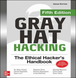 Grey Hat Hacking: The Ethical Hackers Handbook